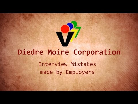 Employer Interviewing Mistakes Diedre Moire