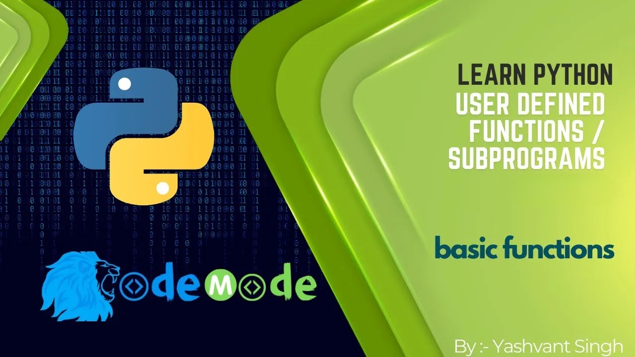User Defined Functions and Subprograms in Python | CodeMode