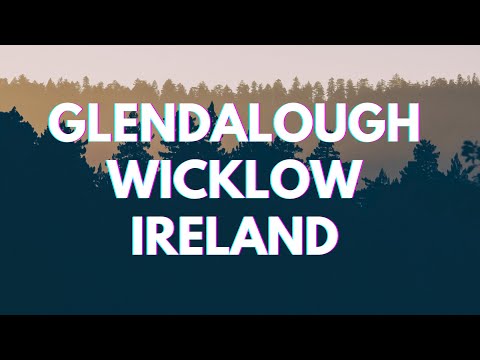 GLENDALOUGH | Wicklow | Ireland