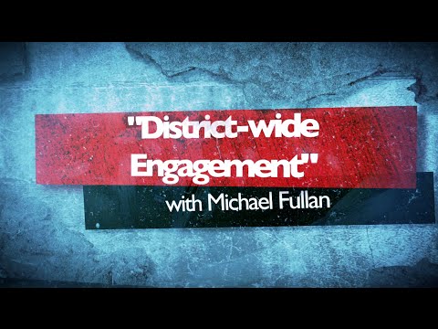 Topic Series 4 - District wide Engagement