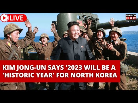 North Korea News LIVE | Dictator Kim Jong-un says '2023 will be a historic year' for N Korea