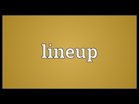 Lineup Meaning