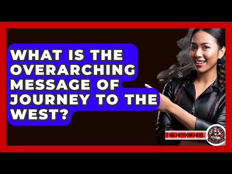 What Is The Overarching Message Of Journey To The West? - The Action Reel