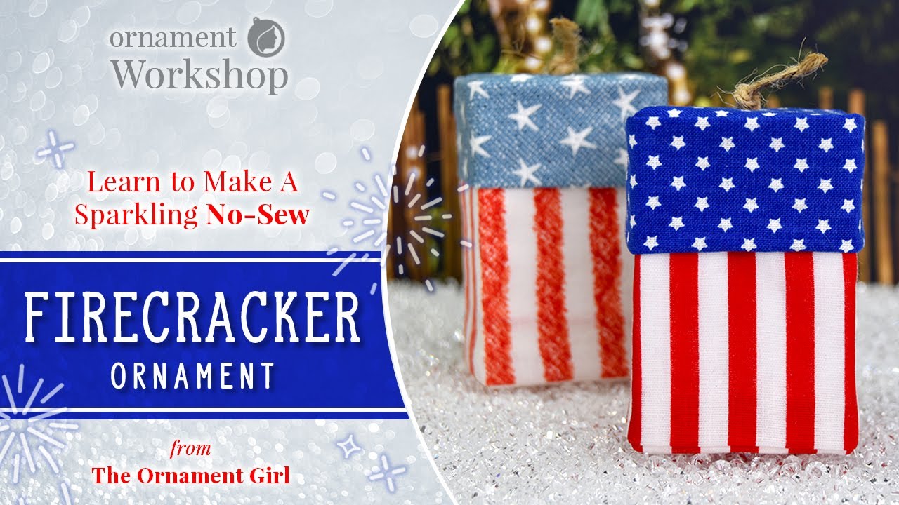 No Sew Firecracker Ornament - DIY Patriotic Ornament Tutorial
