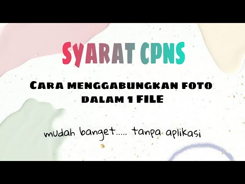 SYARAT CPNS 2021 // CARA MENGGABUNGKAN FILE JPG DALAM 1 FILE