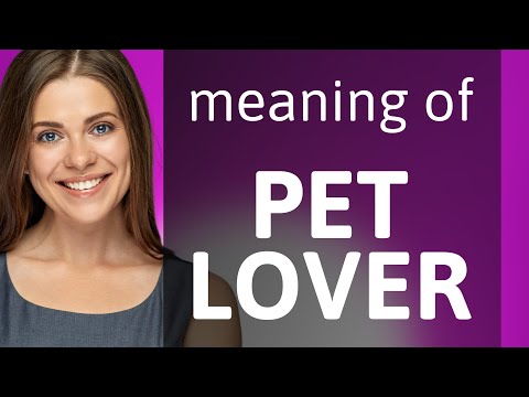 The Essence of "Pet Lover"