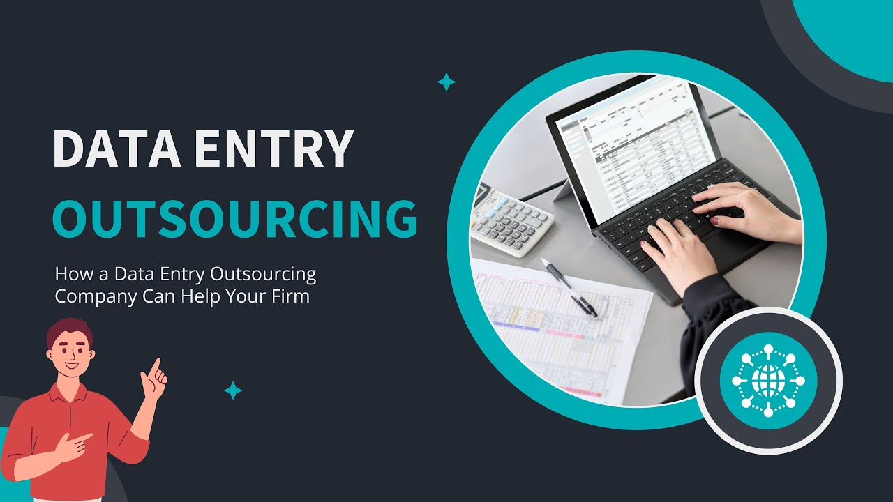 How a Data Entry Outsourcing Company Can Help Your Firm