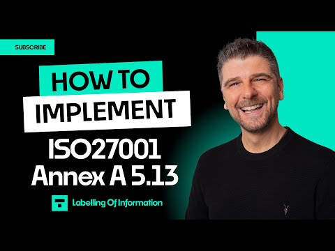How to implement ISO 27001 Annex A 5.13 Labelling Of Information (inc metadata)