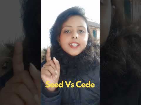 Seed Vs Cede