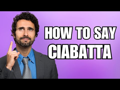 How To Pronounce Ciabatta (Correctly)