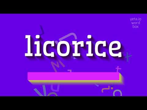 LICORICE - How to pronounce it?