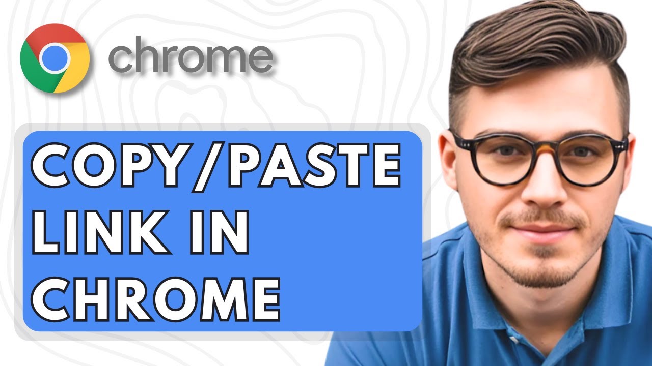 How To Copy/Paste a Link in Google Chrome [2025 Guide]
