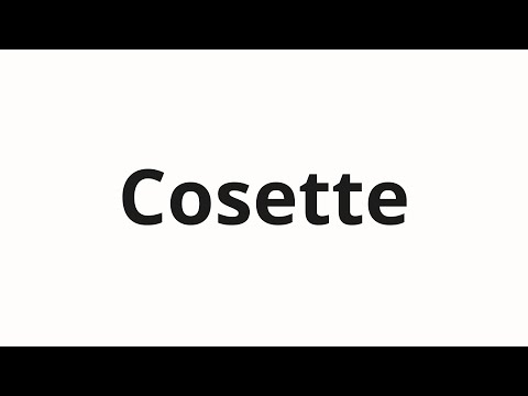 How to pronounce Cosette