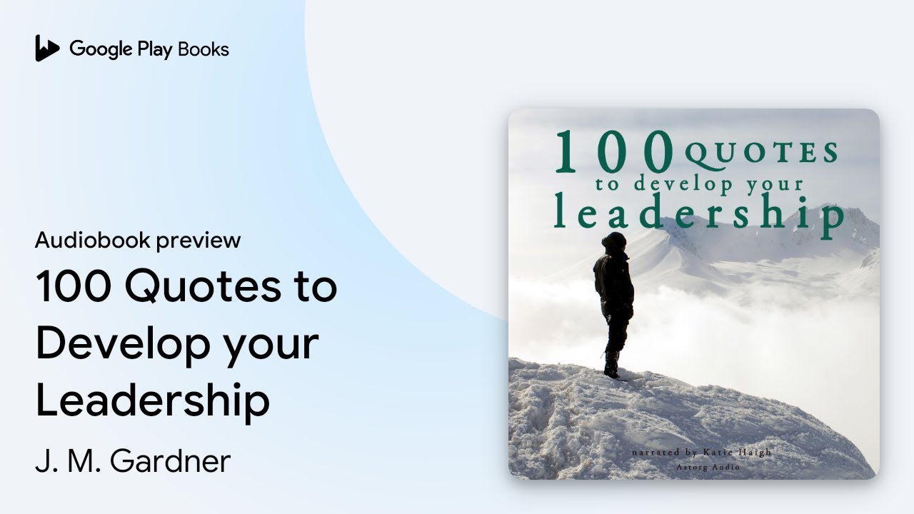 100 Quotes to Develop your Leadership by J. M. Gardner · Audiobook preview