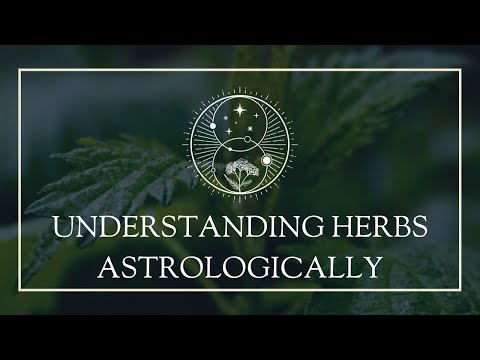 Understanding Herbs Astrologically