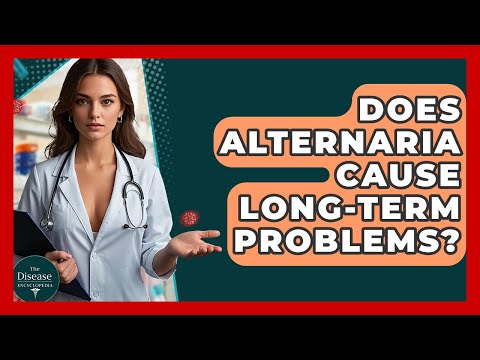 Does Alternaria Cause Long-Term Problems? - The Disease Encyclopedia
