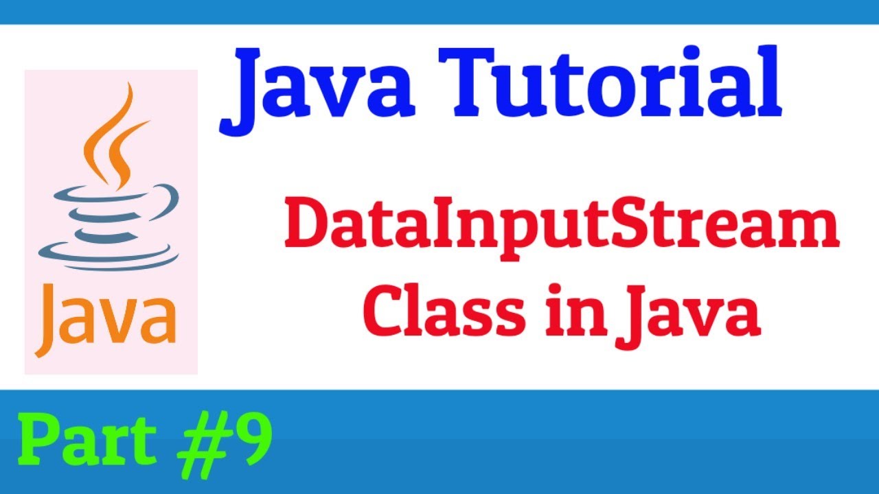 DataInputStream Class In Java -  Core Java Video Tutorials For Beginners #2 - Lean Java