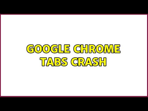 Google Chrome Tabs Crash