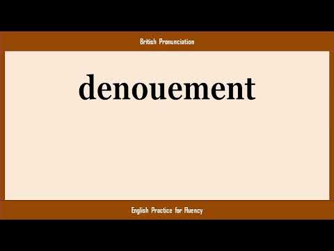 denouement, How to Say or Pronounce DENOUEMENT in American, British, Australian English