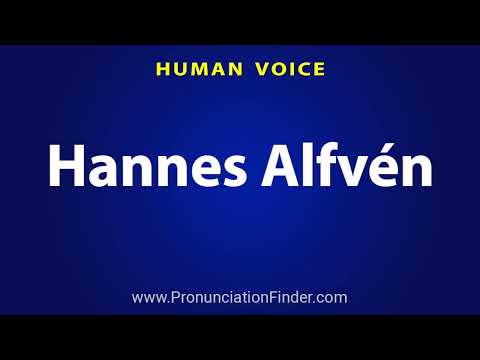 How To Pronounce Hannes Alfven