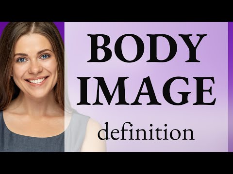 Body image — definition of BODY IMAGE