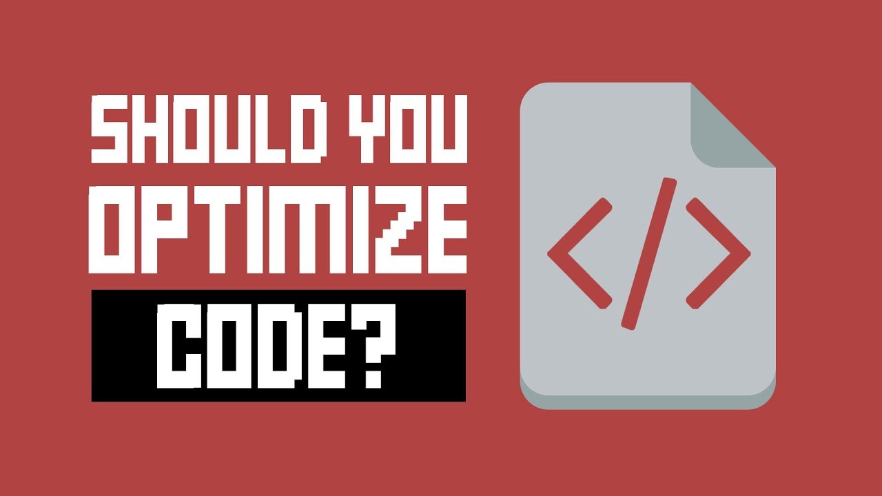 Should You Optimize Your Code?