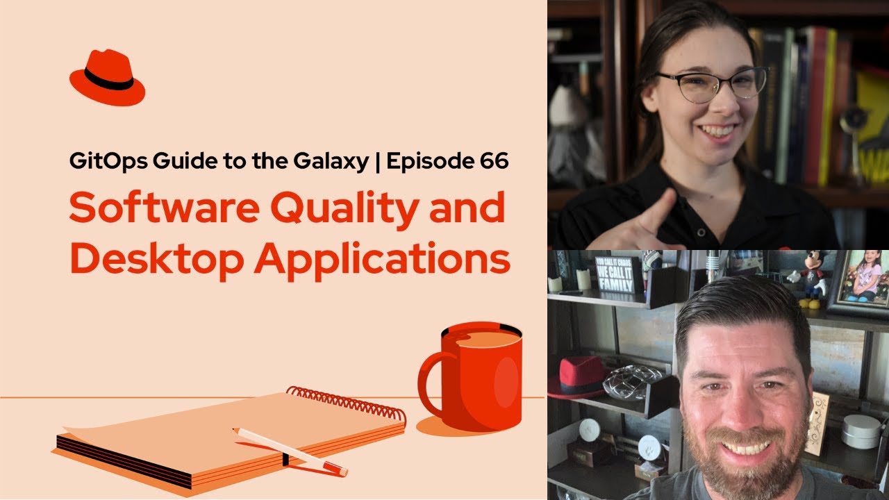 GitOps Guide to the Galaxy (Ep. 66) | Software Quality and Desktop Applications