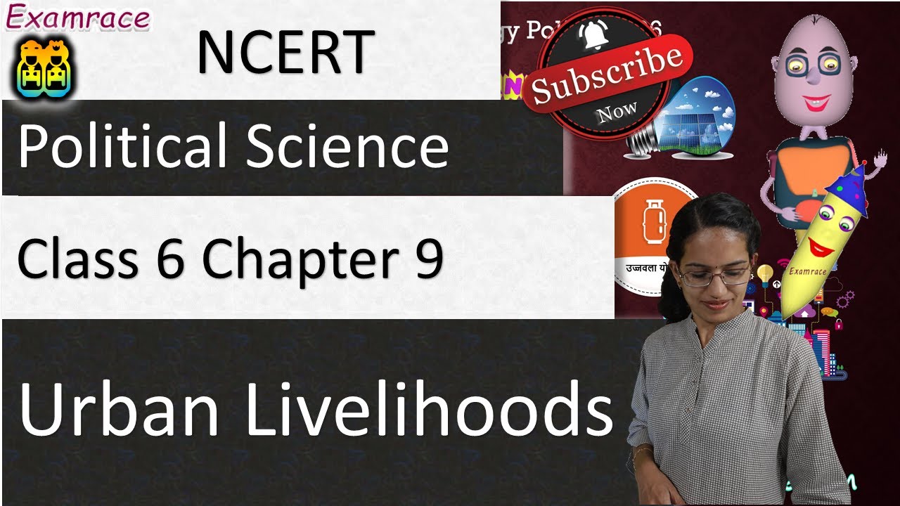 NCERT Class 6 Political Science / Polity / Civics Chapter 9: Urban Livelihoods | English | CBSE