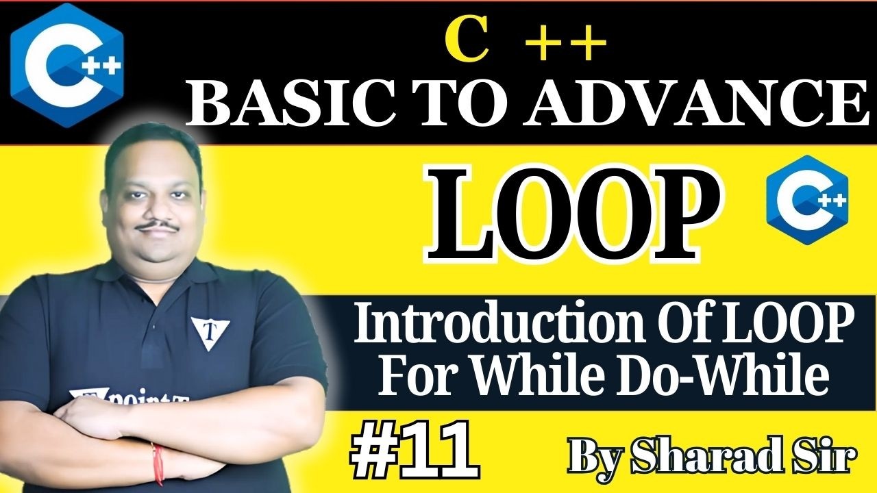 #11 Introduction to Loop, For Loop/ Do-While Loop in C++ with Example | C++ Tutorial | Code Tpoint
