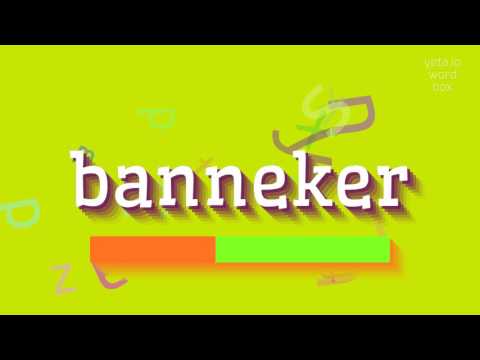 How to say "banneker"! (High Quality Voices)
