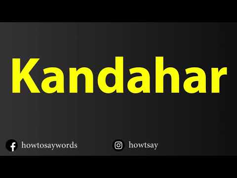 How To Pronounce Kandahar