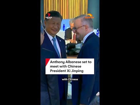 Albanese set to meet Chinese President Xi Jinping