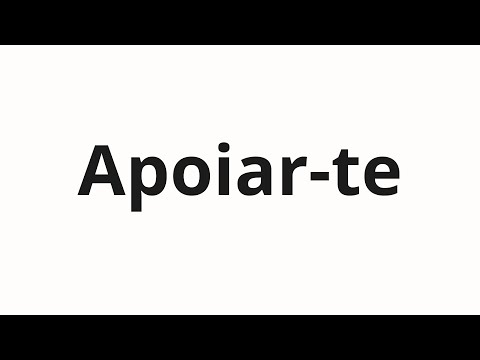 How to pronounce Apoiar-te
