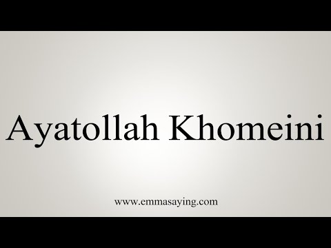 How To Say Ayatollah Khomeini