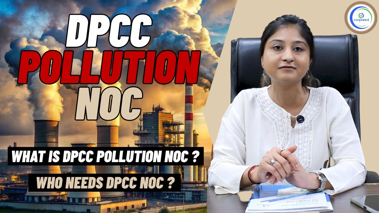 Delhi Pollution Control Board (DPCC) NOC | CTE | CTO | Application Process Guide | Corpseed