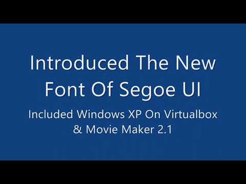 Microsoft Sans Serif To Switch Segoe UI (New Font Of Windows XP & Movie Maker 2.1)