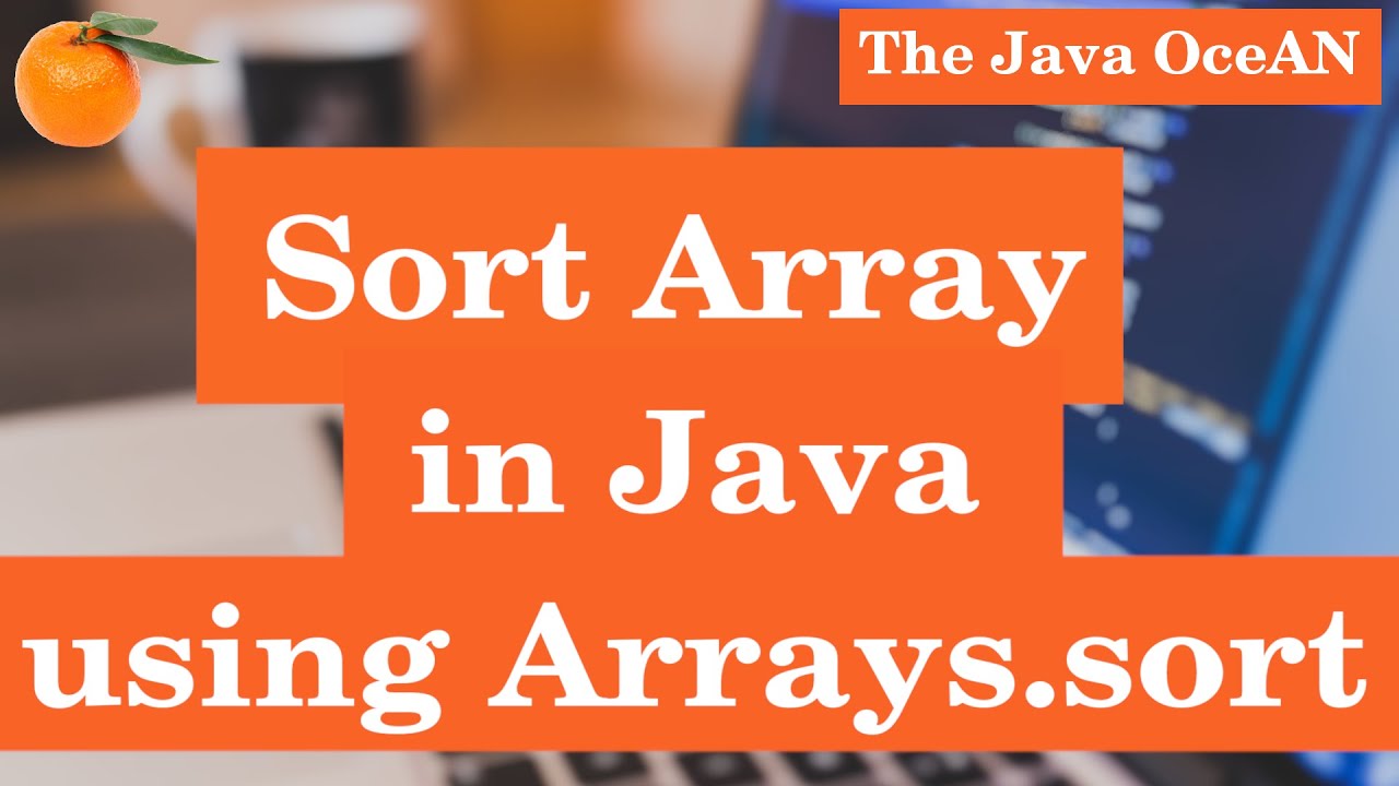 Quickest way to Sort Array in Java | Arrays.sort in Java | Sorting array java utils | Array sorting