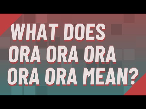 What does Ora Ora Ora Ora Ora mean?