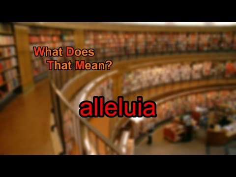 What does alleluia mean?