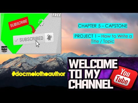 Chapter 5 Capstone Project 1 - How to Write a Title / Topic