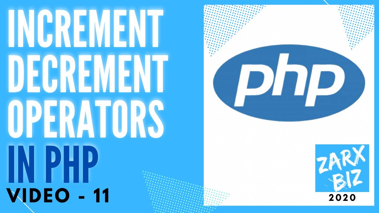# 11: What Are Increment and Decrement Operators in PHP | PHP Tutorial |  PHP For Beginners