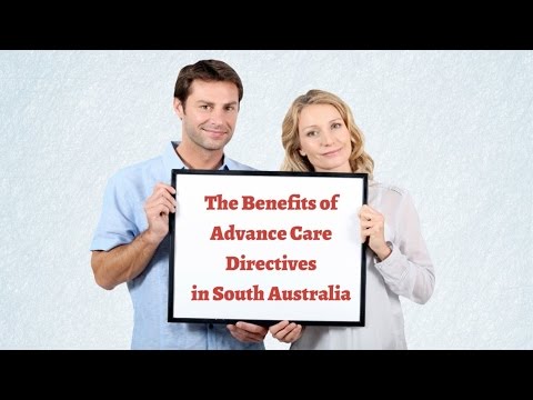 The Benefits of Advance Care Directives in South Australia
