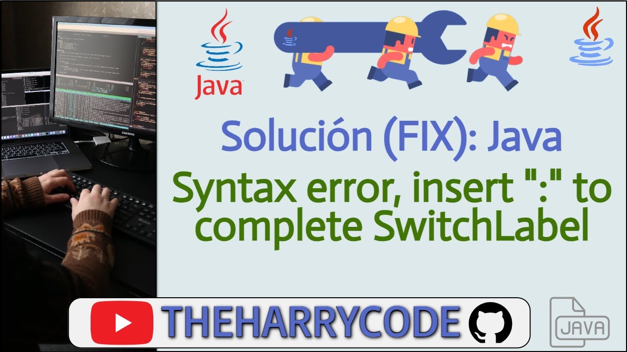 Solución (FIX): Java: Syntax error, insert 