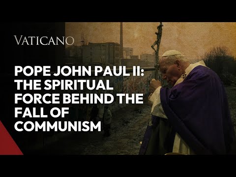 Pope John Paul II: The Spiritual Force Behind the Fall of Communism | Vaticano