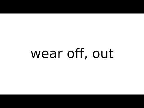 wear off, out #idiom #idioms #english #meaning #meanings #definition #definitions