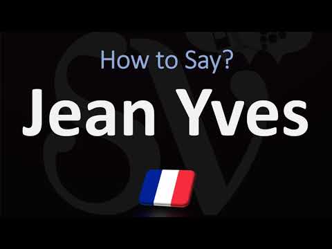 How to Pronounce Jean Yves? (CORRECTLY) French Pronunciation