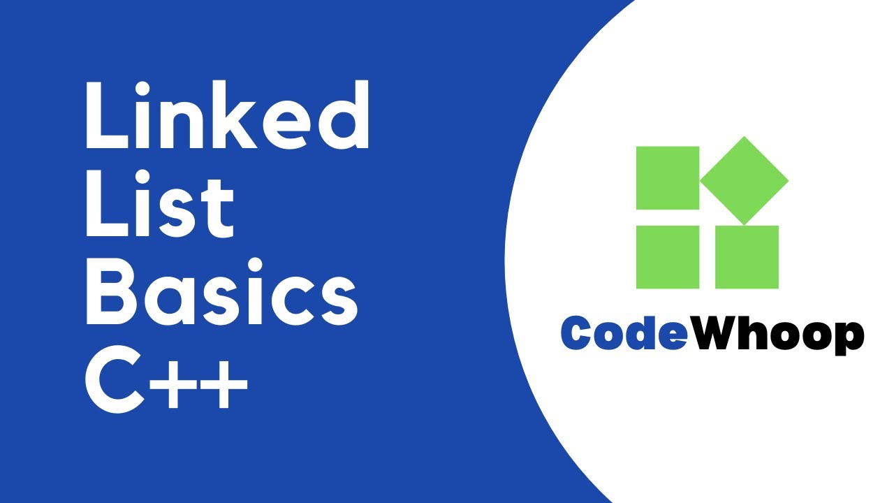 Linked List - Basics using C++