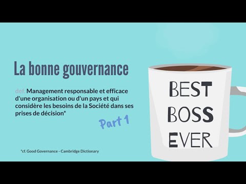 Qu'est-ce que la bonne gouvernance et quel est son intérêt? 🎯🔎 PART 1