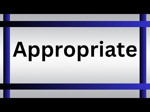 How To Pronounce Appropriate | What Is The Meaning Of Appropriate