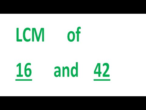 LCM of 16 and 42